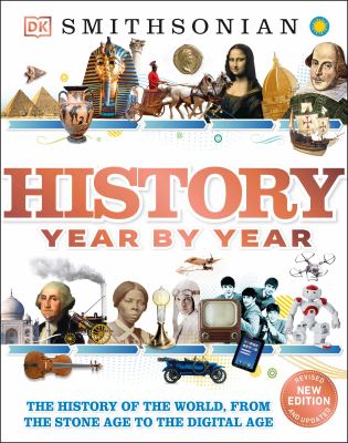 History Year by Year : The History of the World, from the Stone Age to ...