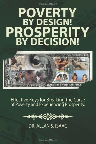 Poverty by Design! Prosperity by Decision! : Effective Keys for ...
