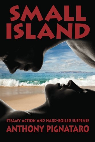 Small Island book by Anthony Pignataro: 9781466242166