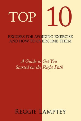 Top 10 Excuses for Avoiding Exercise and How to Overcome Them : A Guide ...