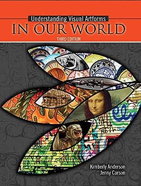 Understanding Visual Artforms in Our World book by Kimberly Anderson ...