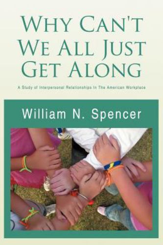 Why Can't We All Just Get Along: A Study of Interpersonal Relationships ...