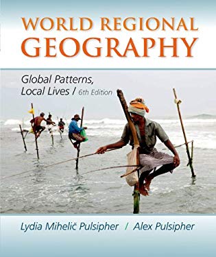 World Regional Geography : Global Patterns, Local Lives used book by Lydia Mihelic Pulsipher ...