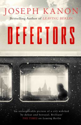 Defectors used copy by Joseph Kanon: 9781471162626