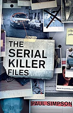 The Serial Killer Files used book by Paul Simpson: 9781472136749