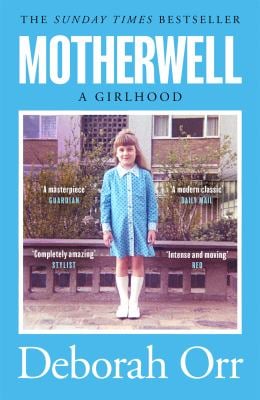 Motherwell : The Moving Memoir of Growing up in 60s and 70s Working ...