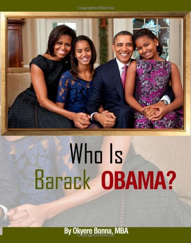 Who Is Barack Obama? book by MBA Bonna, Okyere, Okyere: 9781475297782