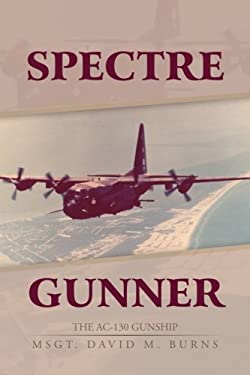 Spectre Gunner: The AC-130 Gunship book by David M. Burns: 9781475969726
