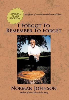 I Forgot to Remember to Forget book by Norman Johnson: 9781477137031