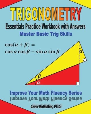 Trigonometry Essentials Practice Workbook with Answers : Master Basic ...