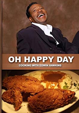 Oh Happy Day Cooking with Edwin Hawkins book by Edwin Hawkins ...