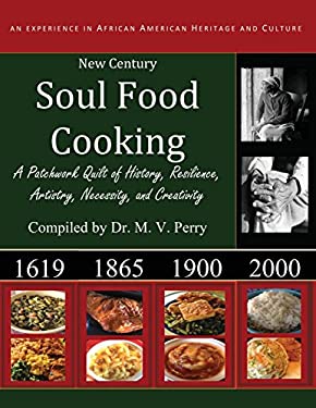 New Century Soul Food Cooking : An Experience in African America ...