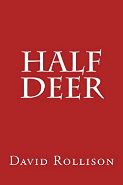 Half Deer book by David Rollison: 9781477476109