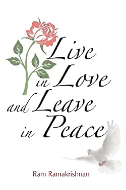 Live in Love and Leave in Peace book by Ram Ramakrishnan: 9781478703280