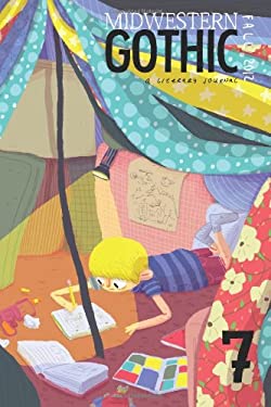 Midwestern Gothic: Fall 2012 - Issue 7 used book by Midwestern Gothic ...