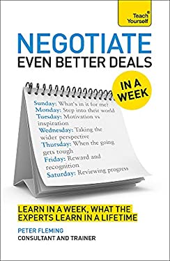Negotiate Even Better Deals in a Week : Teach Yourself used book by ...
