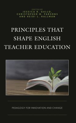 Principles That Shape English Teacher Education : Pedagogy for ...