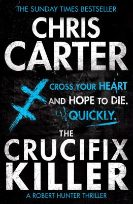 The Crucifix Killer book by Chris Carter: 9781471128219