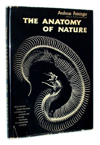 The anatomy of nature : how function shapes the form and design of ...