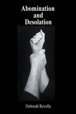 Abomination and Desolation book by Deborah Revelle: 9781480882676