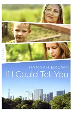 If I Could Tell You book by Hannah Brown: 9781481120906