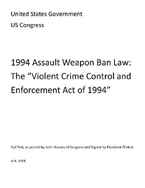 1994 Assault Weapon Ban Law: The "Violent Crime Control and Law ...