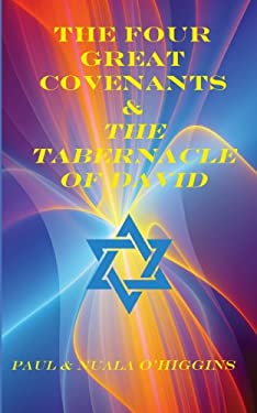The Four Great Covenants and the Tabernacle of David : The Dynamic ...