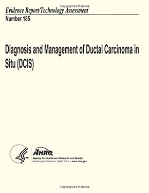 Diagnosis and Management of Ductal Carcinoma in Situ (DCIS) : Evidence ...