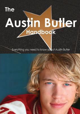 The Austin Butler Handbook - Everything You Need to Know About Austin ...