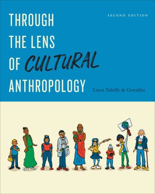 Through the Lens of Cultural Anthropology : Second Edition book by ...