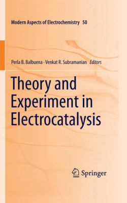 Theory and Experiment in Electrocatalysis book by Perla B. Balbuena ...