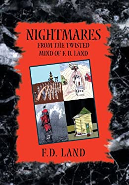 Nightmares Book VIII: From the Twisted Mind of F. D. Land book by F. D ...