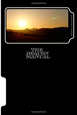 The Deacon Manual : A Guide for Service book by M. Morris: 9781490449944