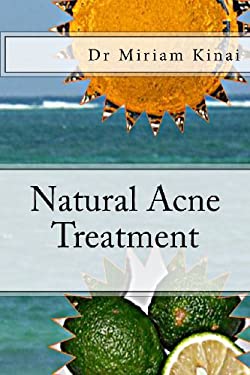 Natural Acne Treatment book by Miriam Kinai: 9781490488677