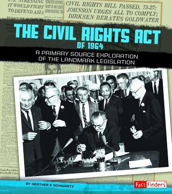 The Civil Rights Act of 1964 : A Primary Source Exploration of the ...