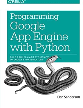 Programming Google App Engine with Python : Build and Run Scalable Python Apps on Google's ...