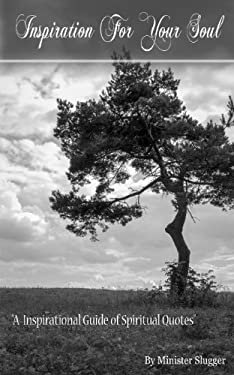 Inspiration for Your Soul : A Inspirational Guide of Spiritual Quotes ...