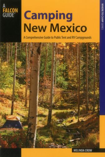 Camping New Mexico : A Comprehensive Guide to Public Tent and RV ...