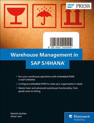 SAP Warehouse Management in SAP S/4HANA: Embedded EWM (SAP PRESS) book by Namita Sachan, Aman ...