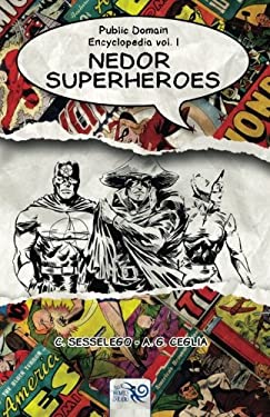 Public Domain Encyclopedia vol. I: Nedor Superheroes (Volume 1) book ...