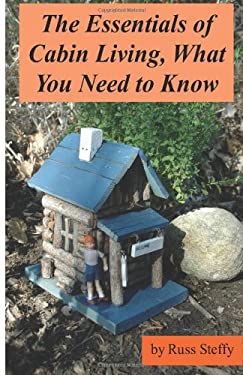 The Essentials of Cabin Living, What You Need to Know (Black and White ...