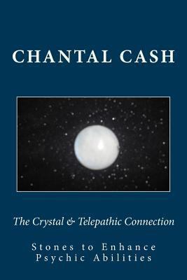 The Crystal and Telepathic Connection : Stones and Crystals to Enhance ...