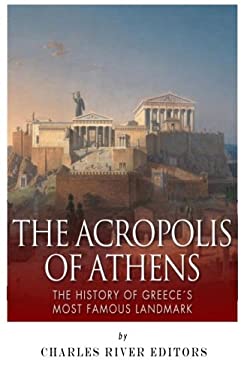 The Acropolis of Athens: the History of Greece's Most Famous Landmark ...