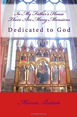 In My Father's House There Are Many Mansions: Dedicated to God book by ...