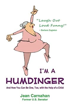 I'm a Humdinger : And How You Can Be One, Too, with the Help of a Child ...