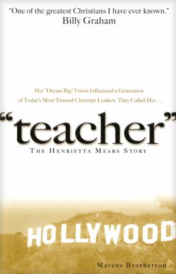 Teacher : The Henrietta Mears Story copy by Marcus Brotherton ...