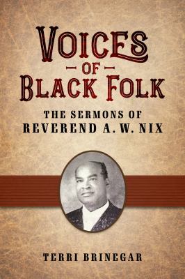 Voices of Black Folk : The Sermons of Reverend A. W. Nix book by Terri ...