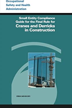 Small Entity Compliance Guide for the Final Rule for Cranes and ...