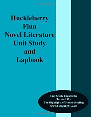 Huckleberry Finn Novel Literature Unit Study and Lapbook book by Teresa ...