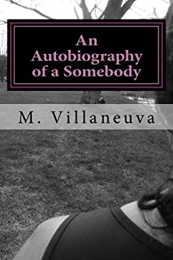 An Autobiography of a Somebody : An Ordinary Girl with and ...